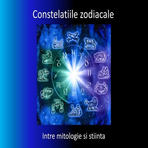 Astronomie vs. astrologie constelatiile zodiacale intre mitologie si ...