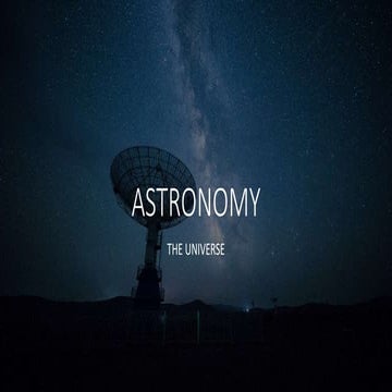 ASTRONOMY PRESENTATION.pptx | Space and Astronomy | Science