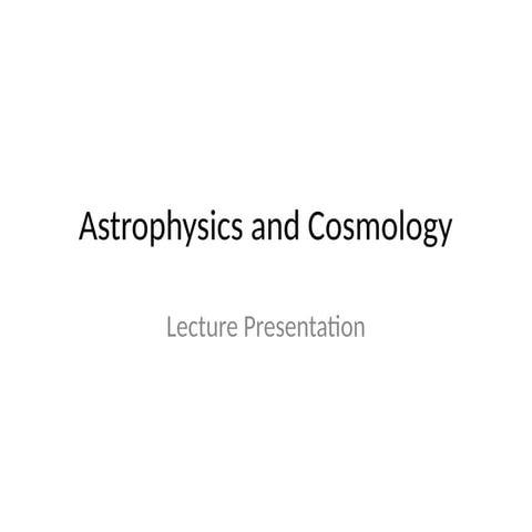 Astrophysics_and_Cosmology_Presentation.pptx