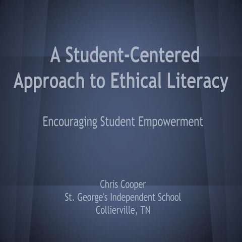 A student centered approach to ethical literacy | PPT