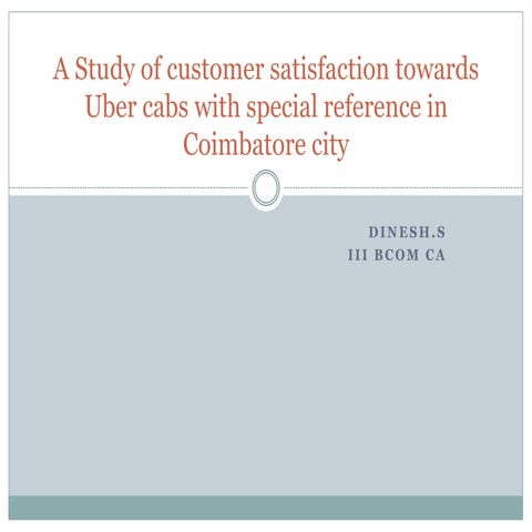 A Study of customer satisfaction towards Uber cabs.pptx