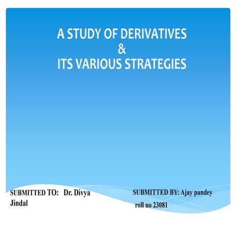 A study of derivatives ppt | PPTX