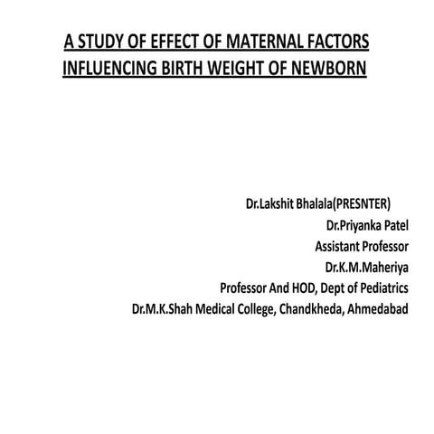 A STUDY OF EFFECT OF MATERNAL FACTORS INFLUENCING.pptx
