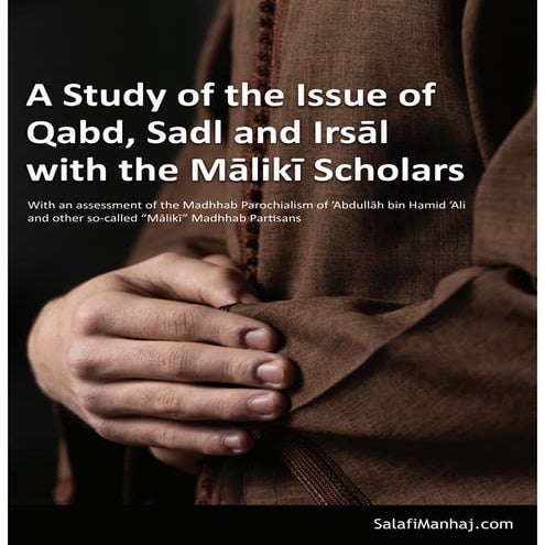 A Study of the Issue of Qabd, Sadl and Irsāl with the Mālikī Scholars | PDF