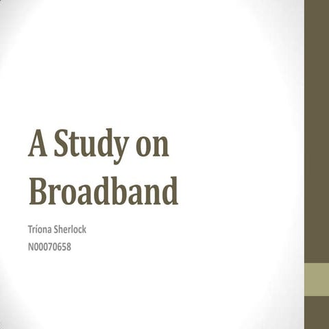 A Study on Broadband | PPT