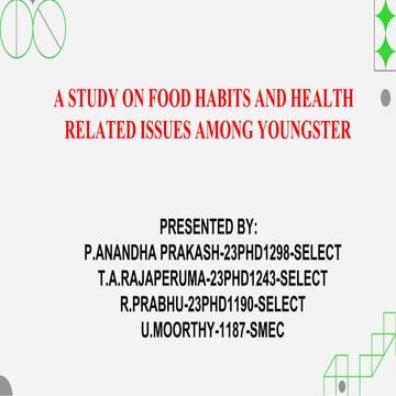 A STUDY ON FOOD HABITS AND HEALTH RELATED ISSUES AMONG YOUNGSTER.pptx