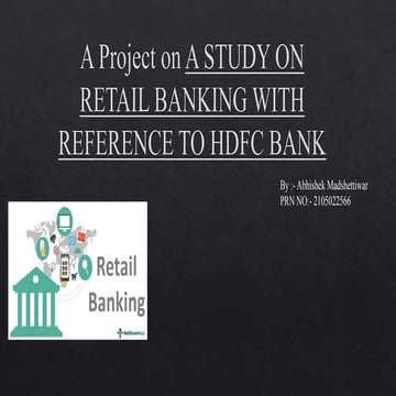 A STUDY ON RETAIL BANKING WITH REFERENCE TO HDFC BANK.pptx