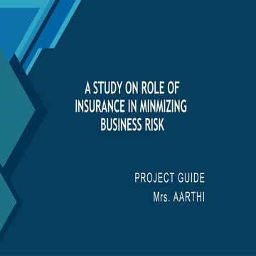 A STUDY ON ROLE OF INSURANCE IN MINMIZINGN PPT.pptx