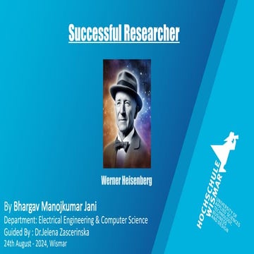 A Successful Researcher werner heisenberg | PPTX