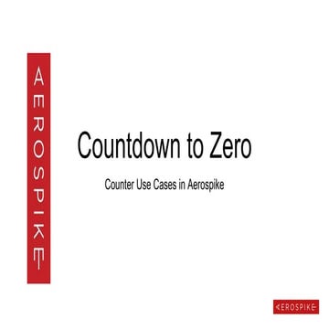 Countdown to Zero - Counter Use Cases in Aerospike | PPTX