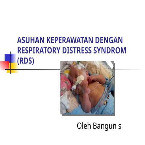 ASUHAN KEPERAWATAN DENGAN RESPIRATORY DISTRESS SYNDROM (RDS.ppt