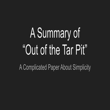 A Summary of “Out of the Tar Pit” by Jacob Beers | PDF | Programming Languages | Computing