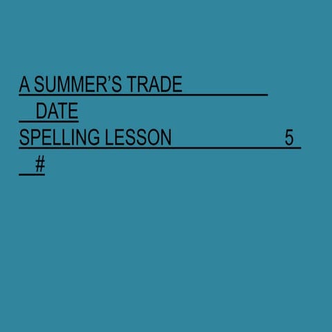 A summer's trade spelling lesson | PPTX