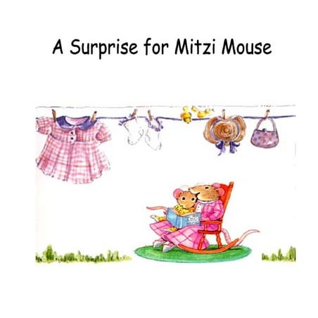 A surprise for mitzi mouse illustrated, for pre school kids by kathleen ...
