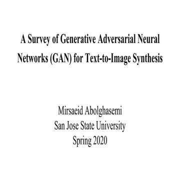 A Survey Of Generative Adversarial Neural Networks Gan For Text To Image Synthesis Ppt