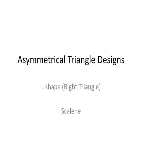 Asymmetrical triangle designs | PPTX