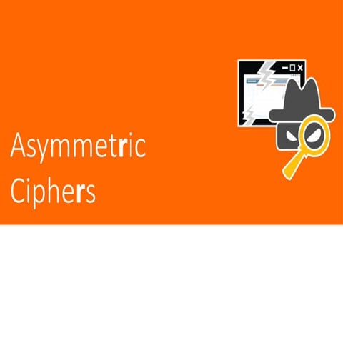Introduction to Asymmetric Cipher decipher | PPTX