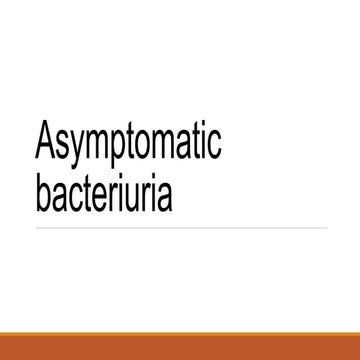 Asymptomatic bacteriuria in pregnancy co | PPTX