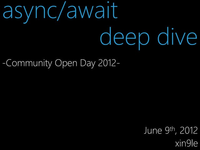 async/await deep dive | PPT async/await deep dive | PPT
