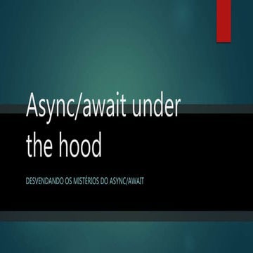 Async/await under the hood | PPT