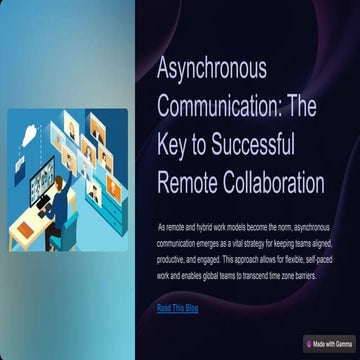 Asynchronous Communication The Key To Successful Remote Collaboration Pptx