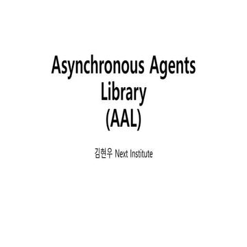 Asynchronous agents library(aal)pdf | PPT