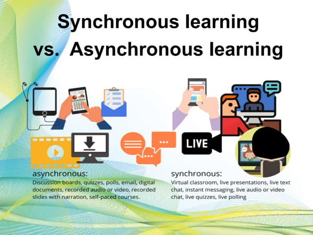 Synchronous and Asynchronous Learning | PPTX