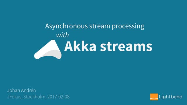 Asynchronous stream processing with Akka Streams | PPT Asynchronous stream processing with Akka Streams | PPT