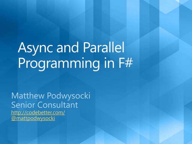 Async and Parallel F# | PPT Async and Parallel F# | PPT