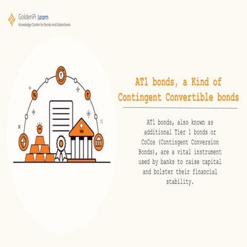 AT1 Bonds: A Kind of Contingent Convertible Bonds | PPTX