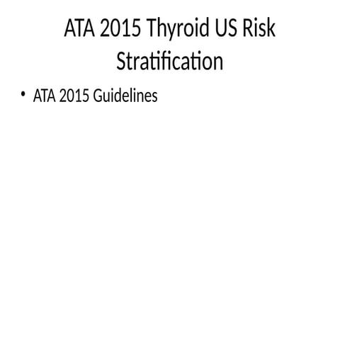 ATA_2015_Thyroid_US_Risk_Stratification.pptx
