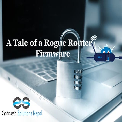 A tale of a rouge router firmware | ODP