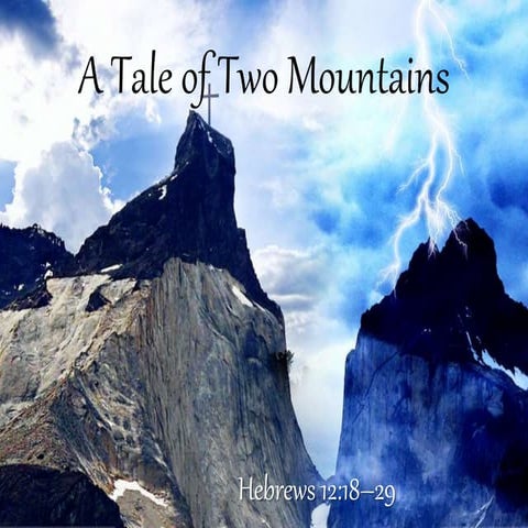 A tale of two mountains Hebrews 12:18-29 | PPTX