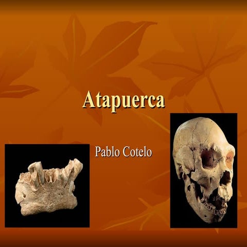 Atapuerca y Museo Evolución Humana | PPT