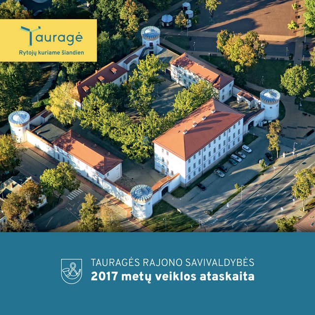 Tauragės rajono savivaldybės 2017 m. ataskaita | PDF