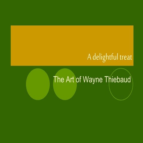 A Taste of Delight- Wayne Thiebaud for Elementary Students | PPTX