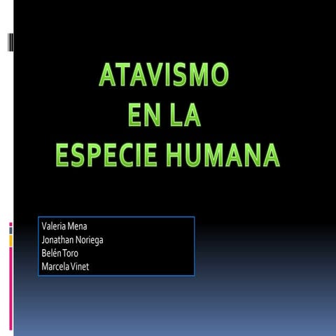 Atavismo presentacion | PPTX