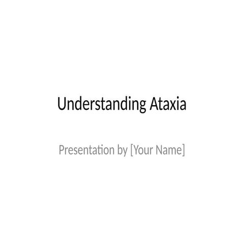 Ataxia_Presentation.medical presentation | PPT
