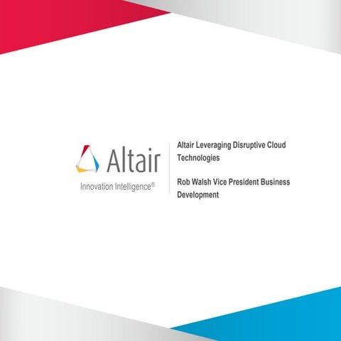 Altair Leveraging Disruptive Cloud Technologies | PDF