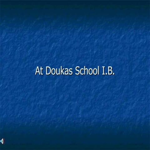 At doukas school IB, we... | PPT