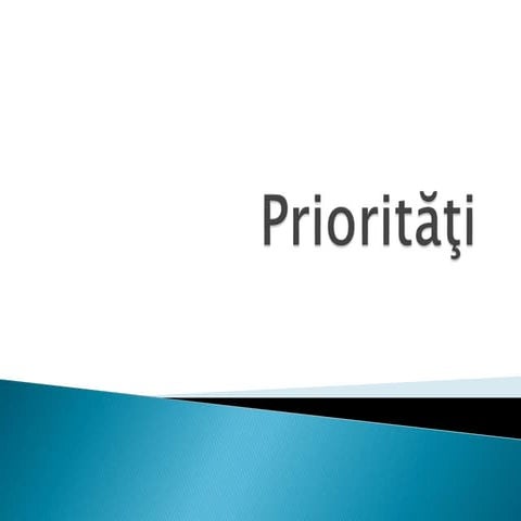 Atelier 3 - priorităţi.ppt