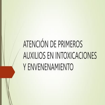 ATENCIÓN DE PRIMEROS AUXILIOS EN INTOXICACIONES Y ENVENENAMIENTO.pptx | First Aid | Injuries