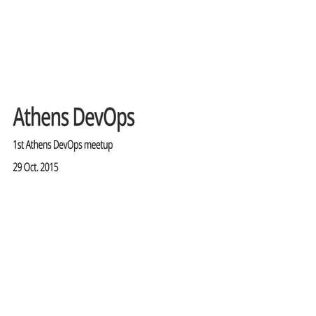 1st Athens DevOps meetup - Intro & code of conduct | PDF