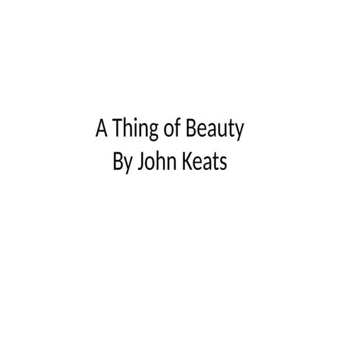 A_Thing_of_Beauty_ by john keats Presentation.pptx