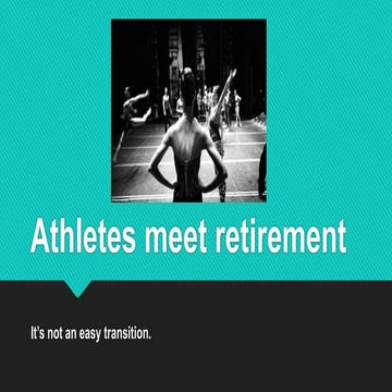 Athletes meet retirement 1 | PPTX
