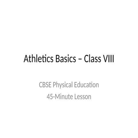 Athletics_TRACK AND FIELD CLASS 6 T0 8 BASICS .ppt