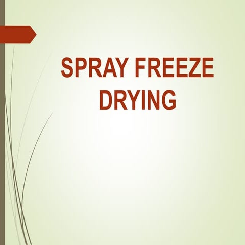 Spray Freeze Drying Pptx