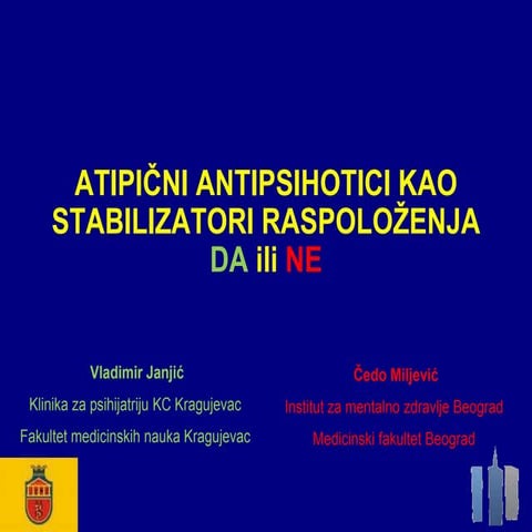 Atipični antipsihotici kao stabilizatori raspoloženja - da ili ne.ppt