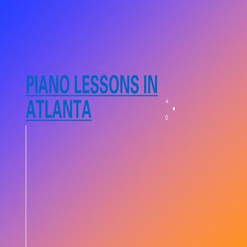 Piano Lessons in Atlanta with Free Lesson | PPT