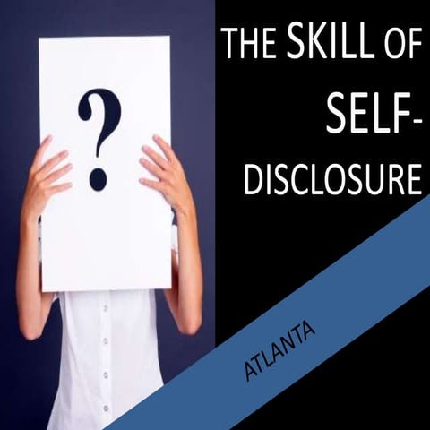 The Skill of Self Disclosure | PPTX